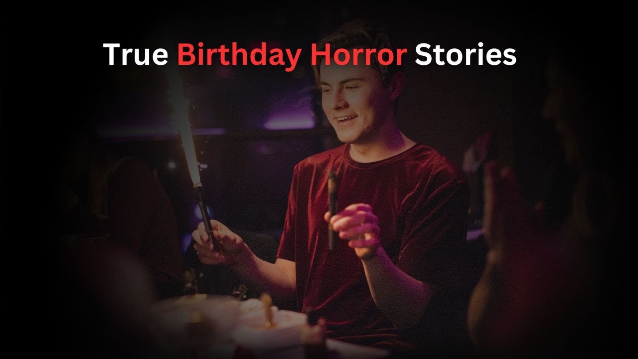 3 Disturbing True Birthday Horror Stories - YouTube