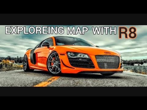 EXPLOREING MAP WITH R8|EUROPEAN LUXURY CARS| GAMEPLAY - YouTube