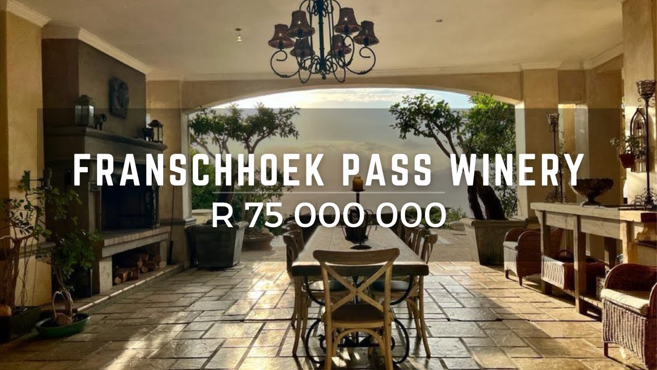 Become the owner of Franschhoek Pass Winery for R 75 000 000 - YouTube