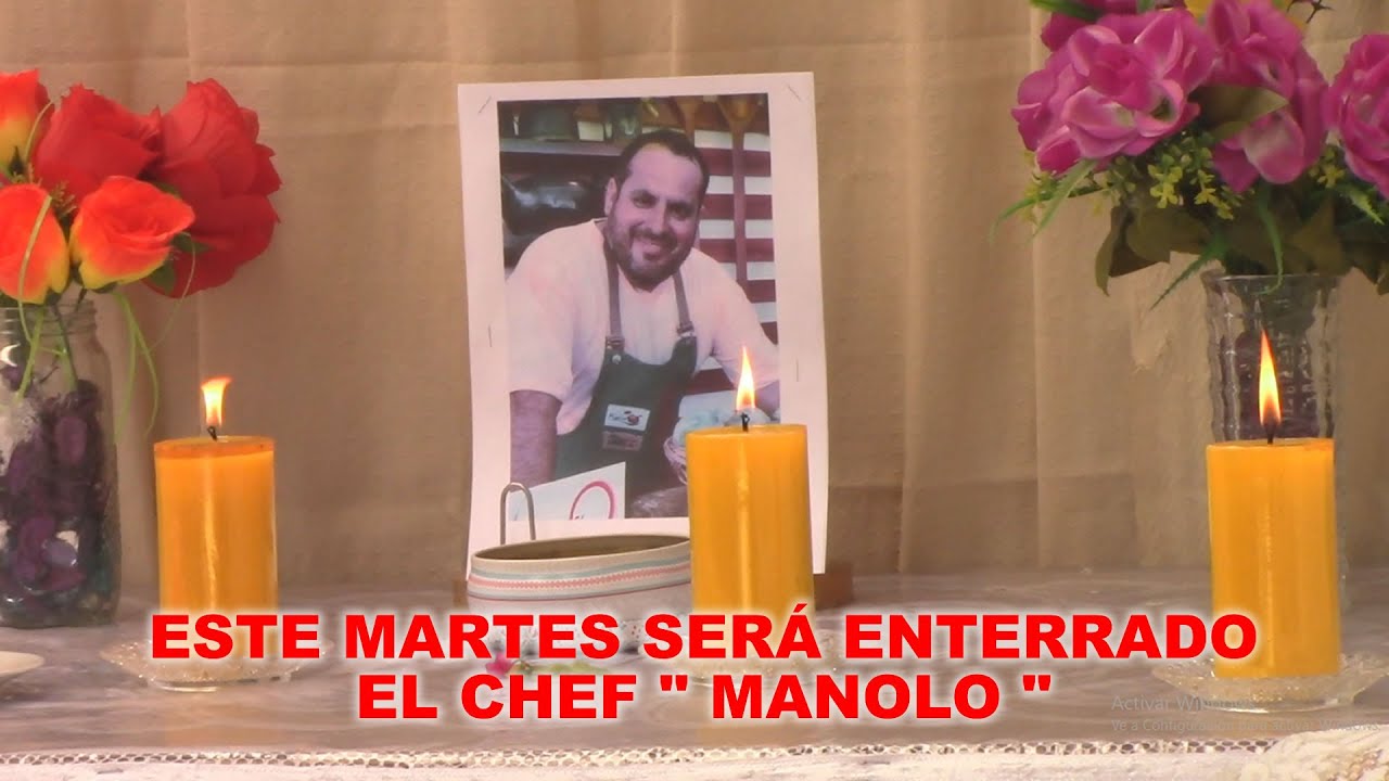 Este martes será enterrado el Chef Manolo, esperan la llegada de su ...