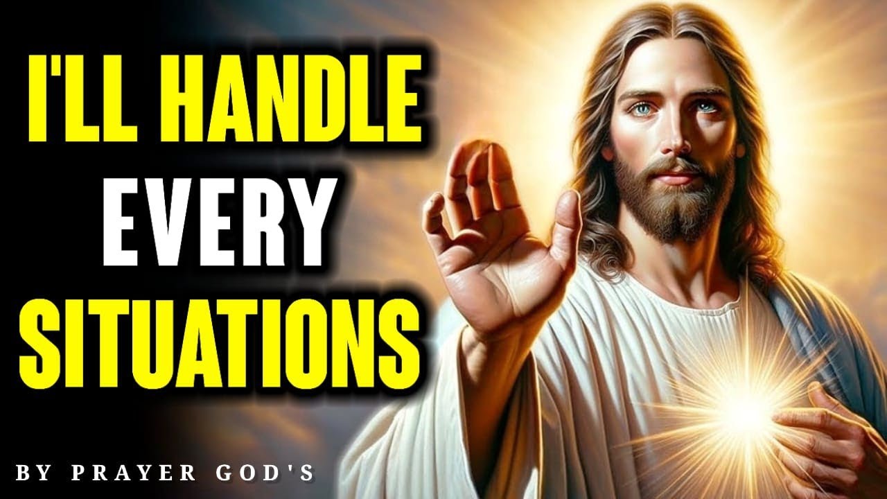 I Will Handle Every Situation| God Message For You Today| Today's ...