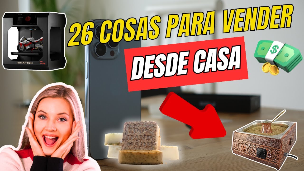 26 Cosas Que Puedes Hacer y Vender Desde Casa - YouTube