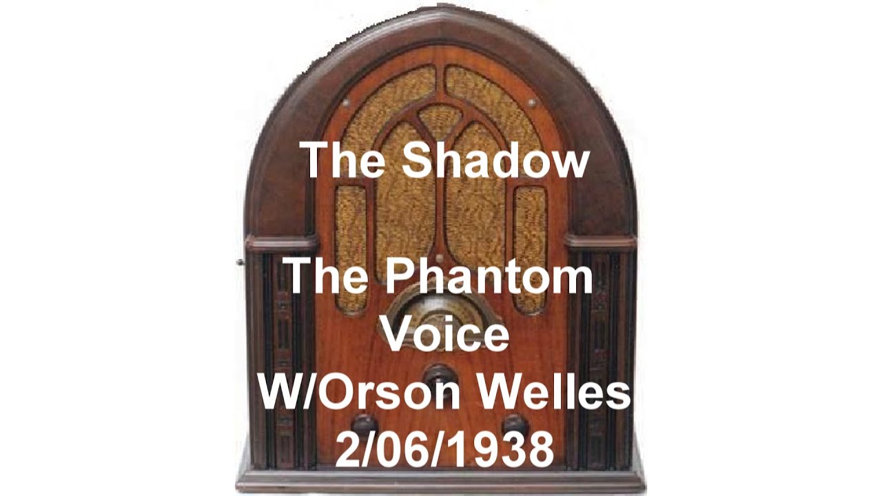 The Shadow The Phantom Voice w/Orson Welles otr old time radio - YouTube