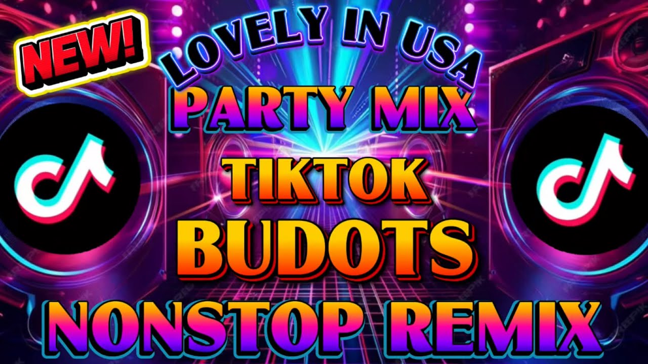 NEW PARTY MIX TIKTOK BUDOTS NONSTOP REMIX - YouTube