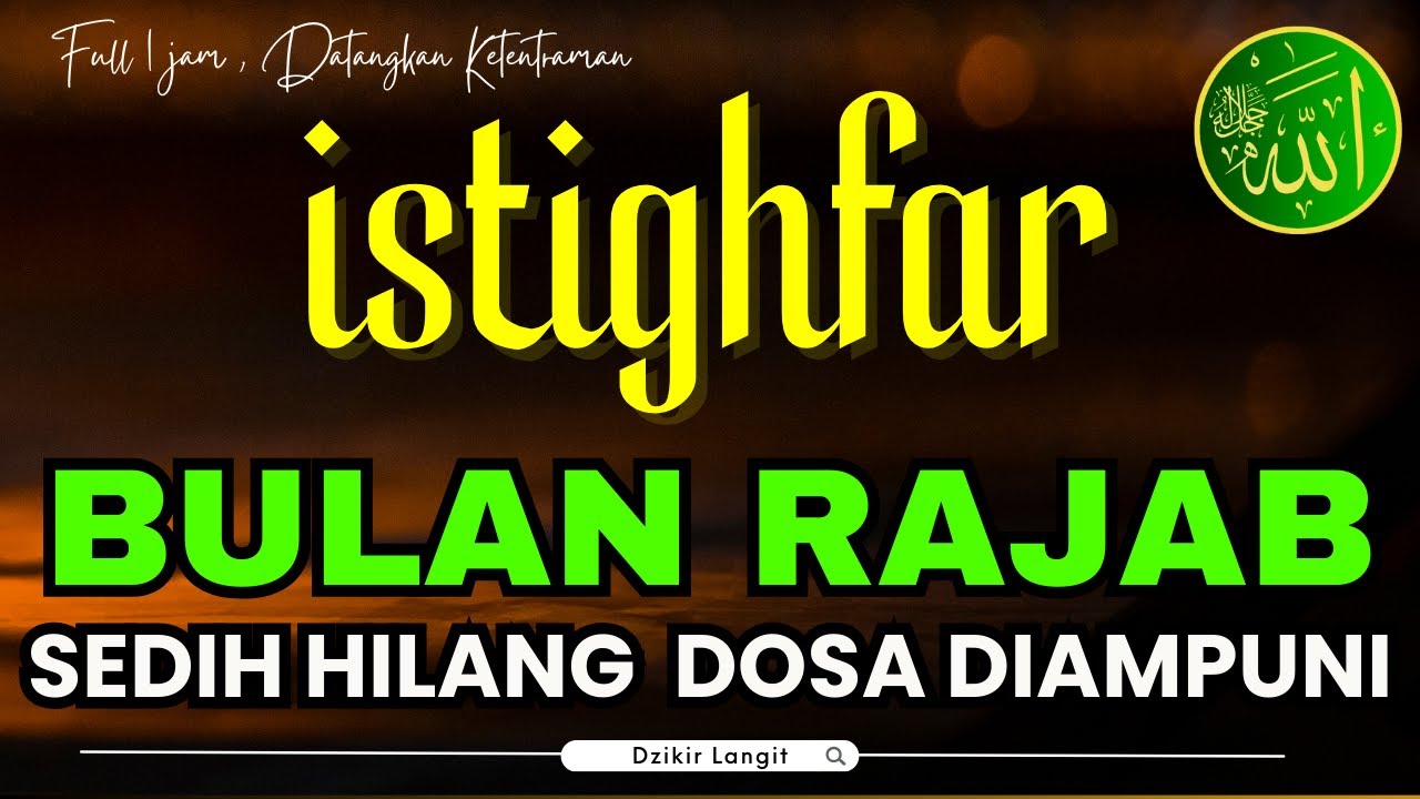 Istighfar Bulan Rajab Sedih Hilang Dosa Diampuni | Astaghfirullah ...