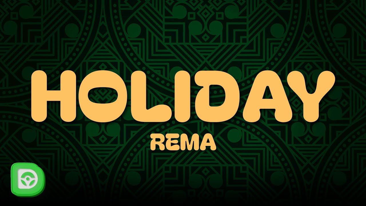 Rema - Holiday (Lyrics) - YouTube