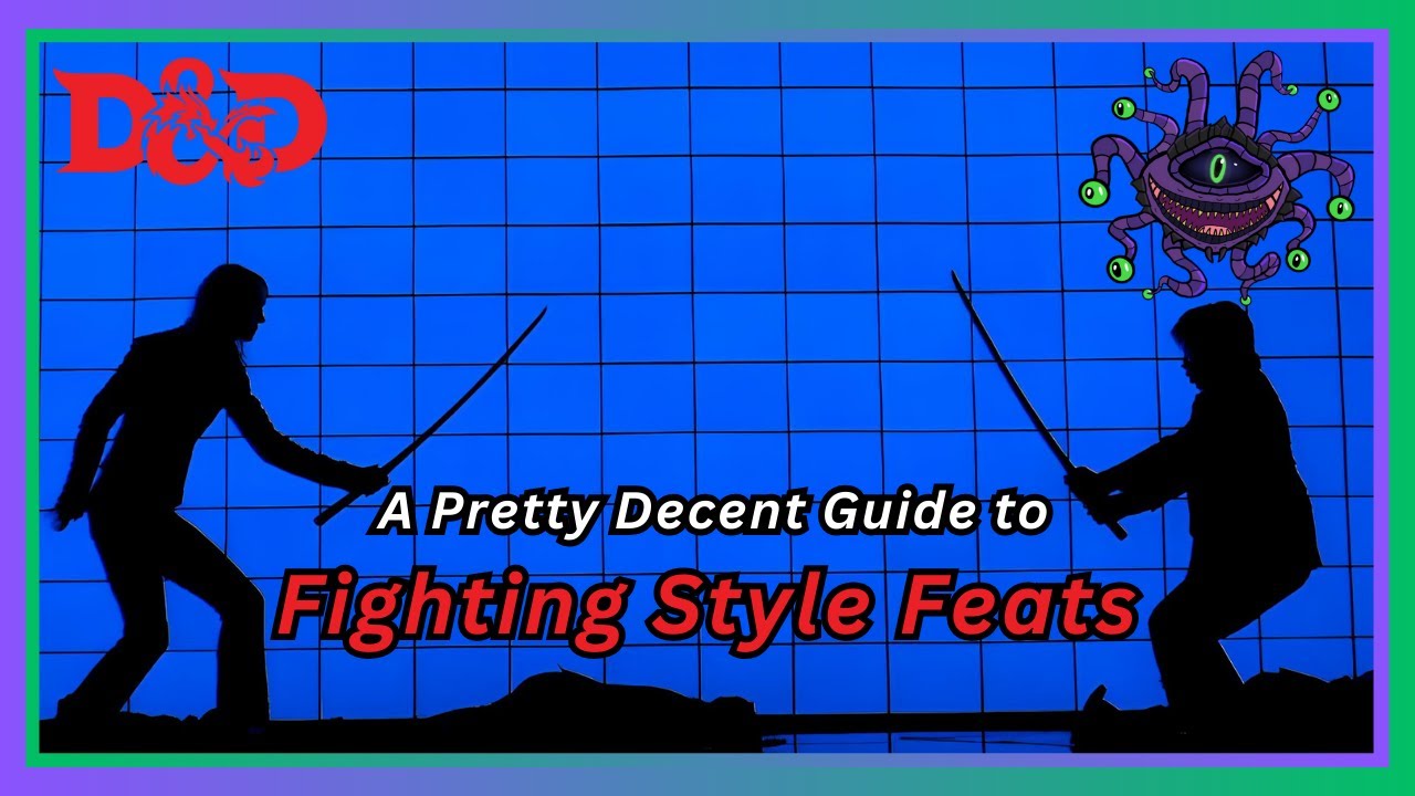 Fighting Style Feats | D&D 5.5 Guide - YouTube