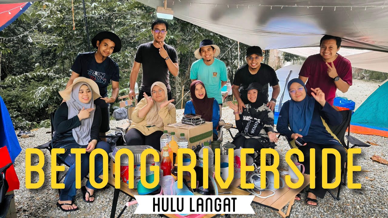 Camping di Betong Riverside Hulu Langat 3D2N - YouTube