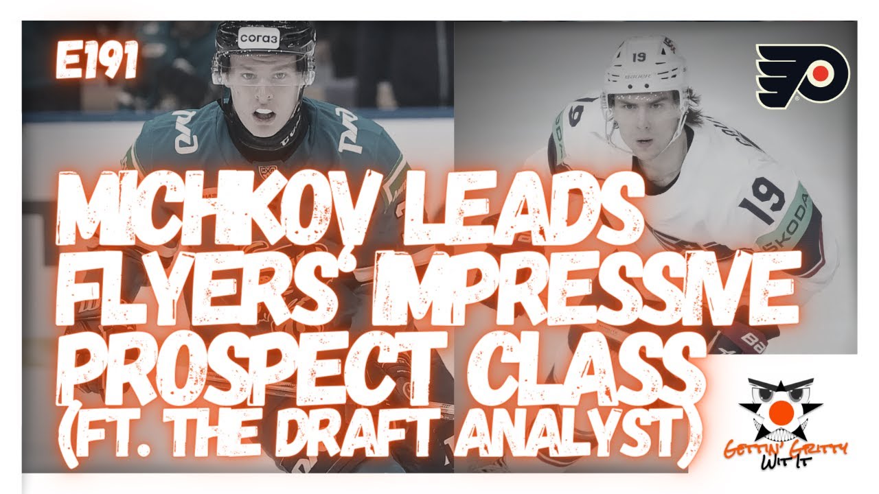 E191 - Michkov Leads Flyers' Impressive Prospect Class (Ft. The Draft Analyst) - YouTube