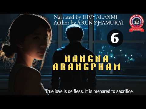 Nangna Arangpham (6) True love is selfless. It is prepared to sacrifice.