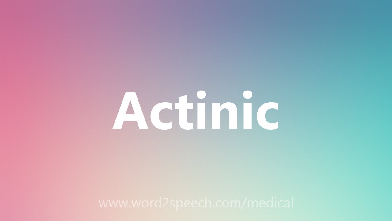 Actinic - Medical Definition - YouTube