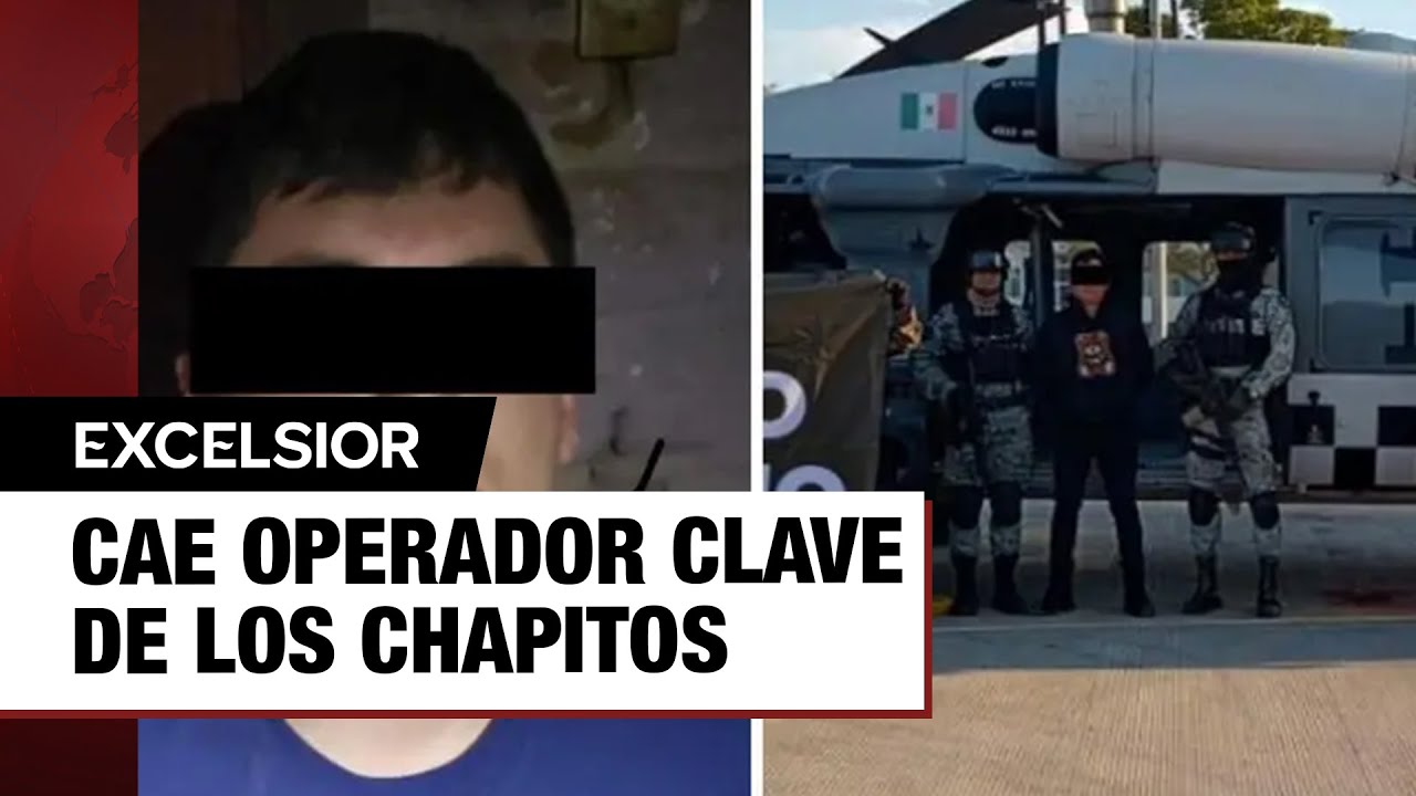 ¡Golpe a Los Chapitos!, capturan a 'Jando', piloto y uno de sus ...