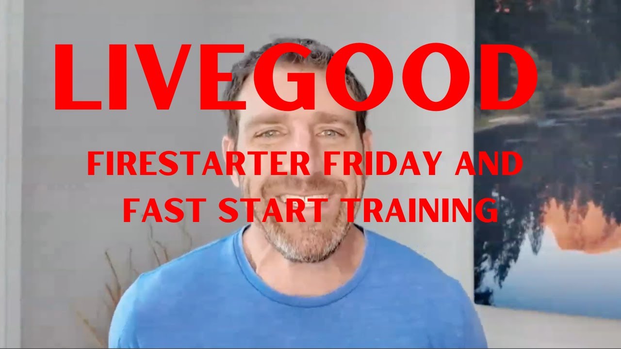 LiveGood Firestarter Friday and Fast Start Training - YouTube