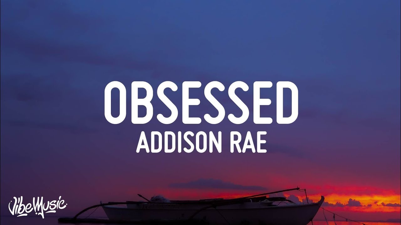 Addison Rae - Obsessed (Lyrics) | 1 Hour Popular Songs 2023 - YouTube