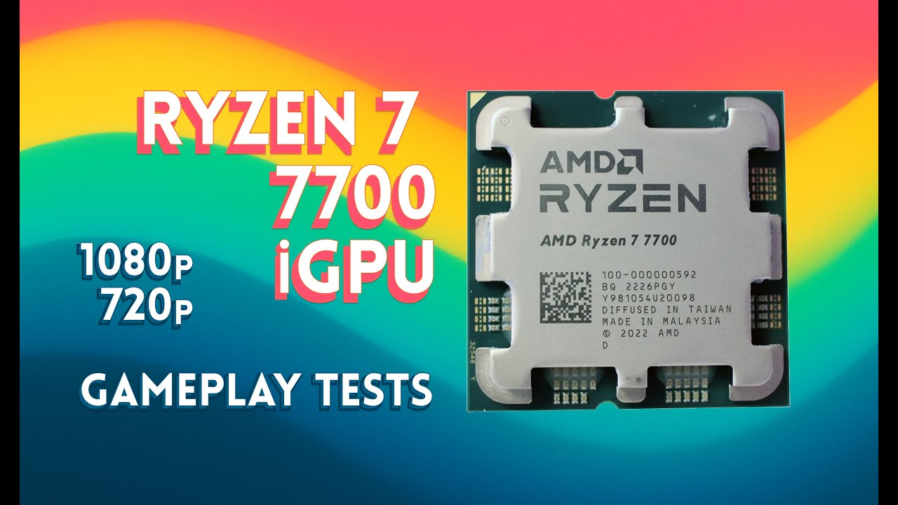 Ryzen 7 7700 integrated graphics Gaming Test (720p & 1080p) – 23 Games ...