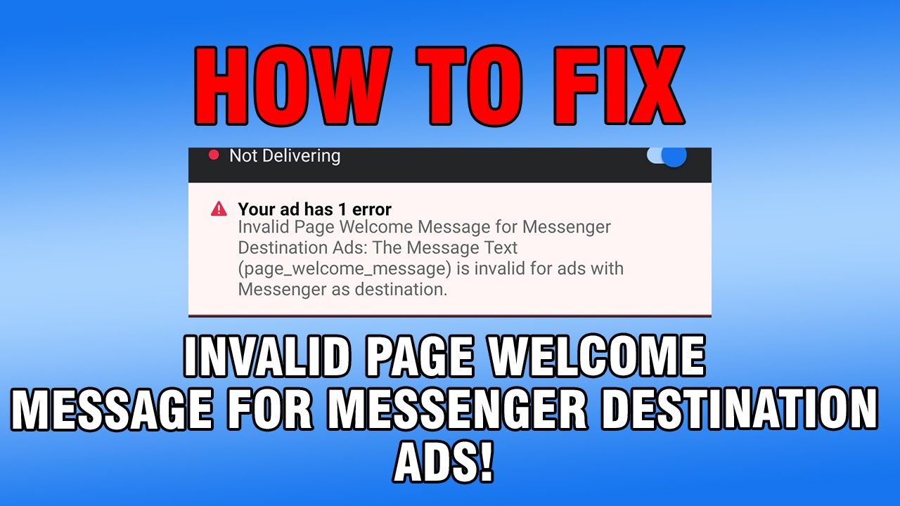 HOW TO FIX Invalid Page Welcome Message for Messenger Destination Ads ...
