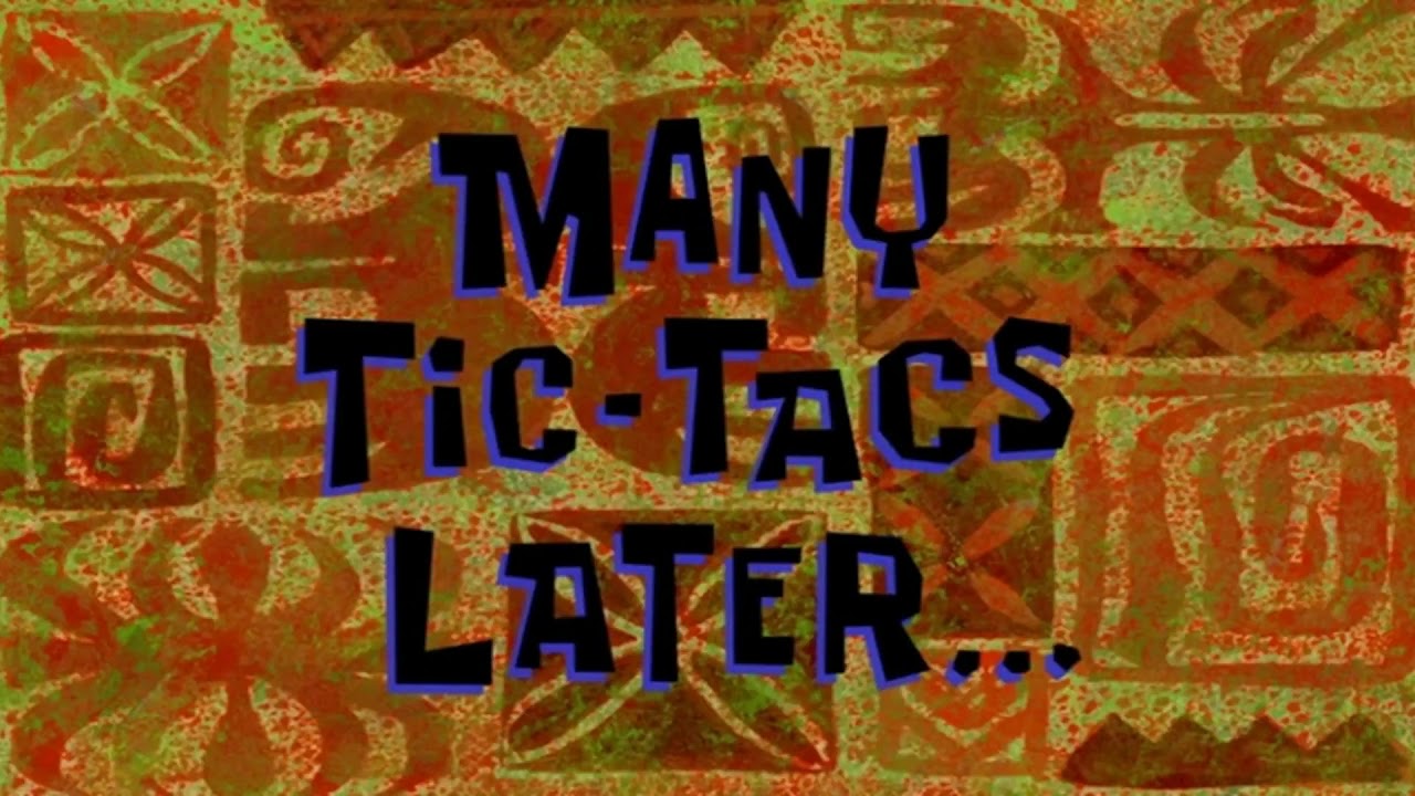 Many Tic-Tacs Later | Spongebob - YouTube