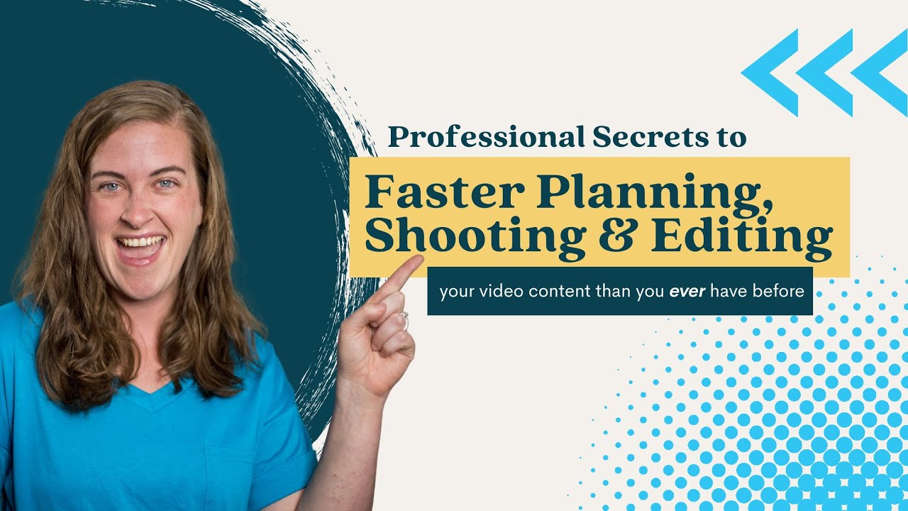 Professional Secrets to Planning, Shooting and Editing Video Faster ...