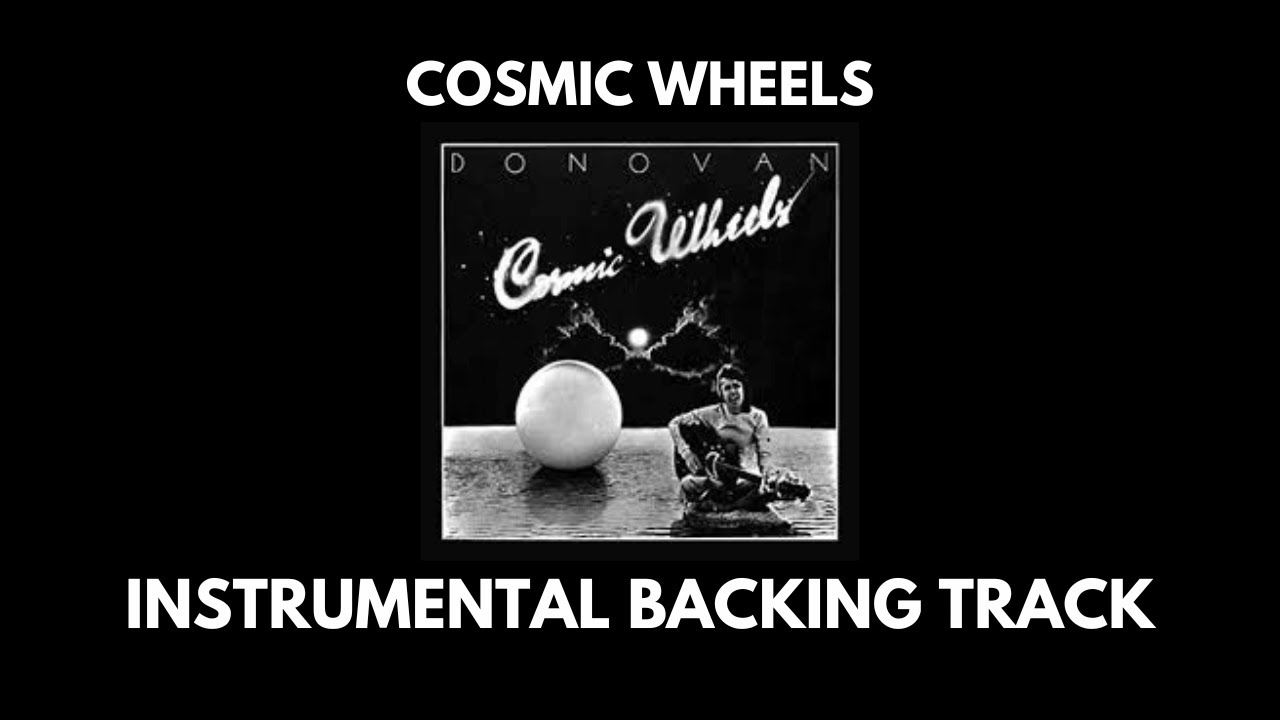 Cosmic Wheels - Donovan - Instrumental Backing Track - YouTube