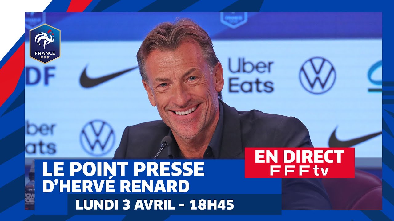Le point presse d'Hervé Renard en direct (18h45) I Équipe de France ...