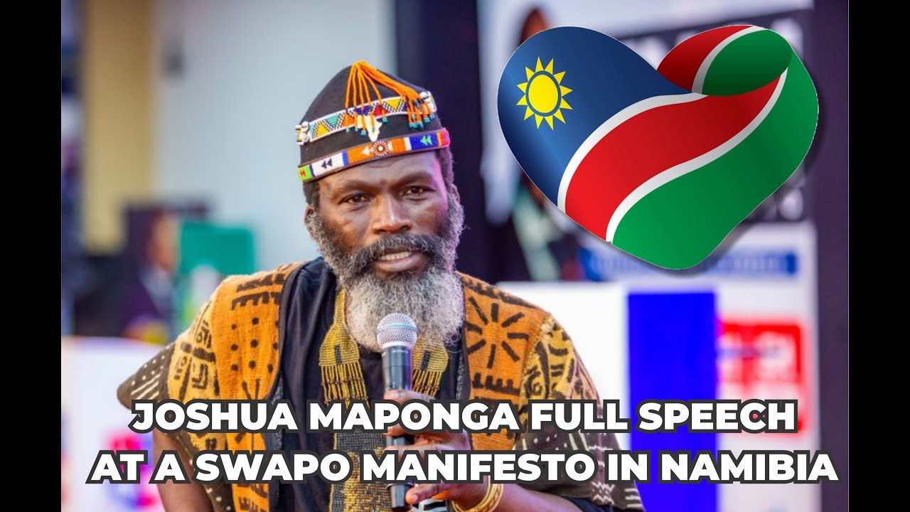 JOSHUA MAPONGA FULL SPEECH AT A SWAPO MANIFESTO IN NAMIBIA - YouTube