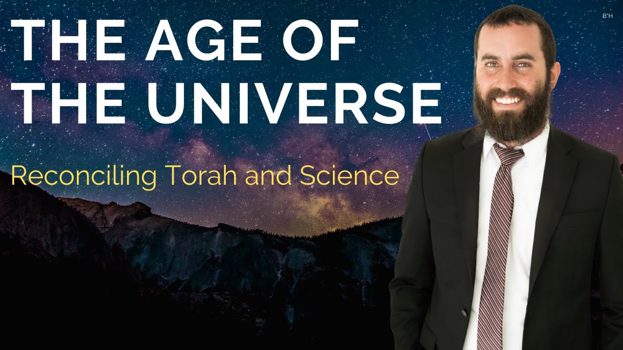 The Age of the Universe: Torah and Science - YouTube
