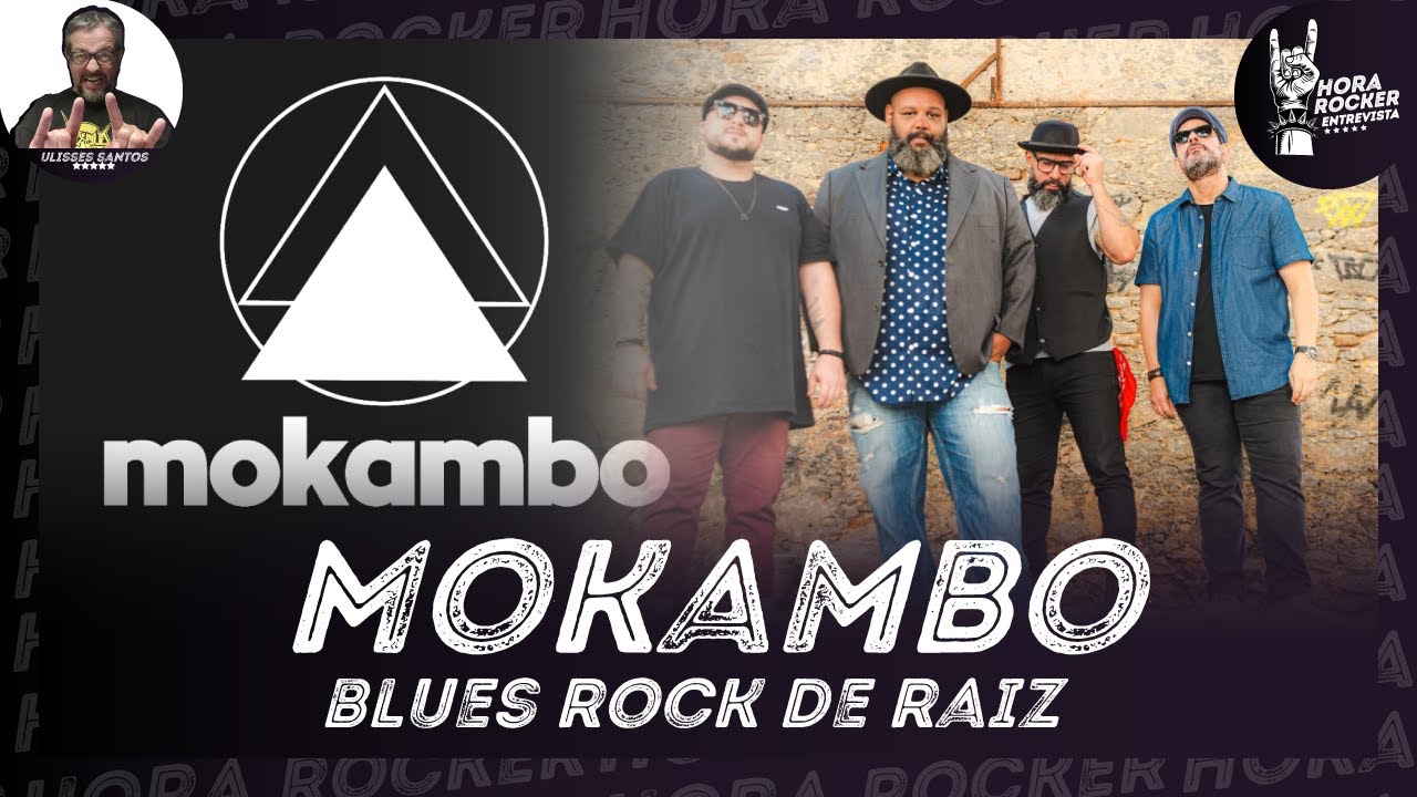 Hora Rocker Entrevista Ep.32: Mokambo - blues rock de raiz - YouTube