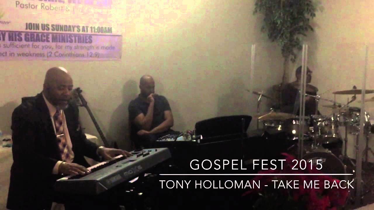 Tony Holloman - Take Me Back - YouTube