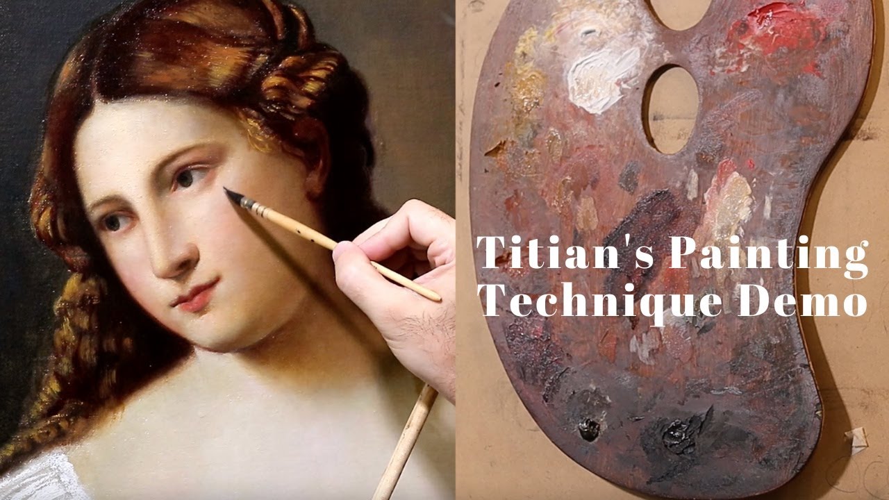 Titian's Painting Technique Demo - YouTube