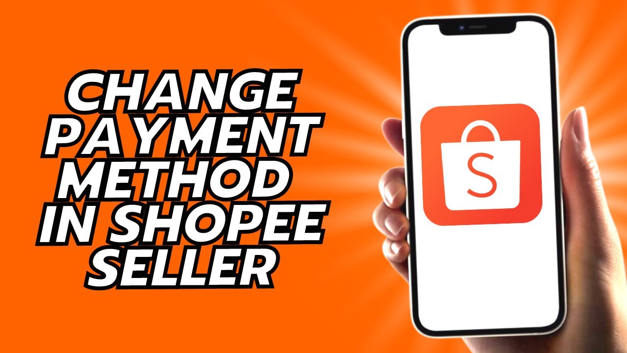 How To Change Payment Method In Shopee Seller - YouTube