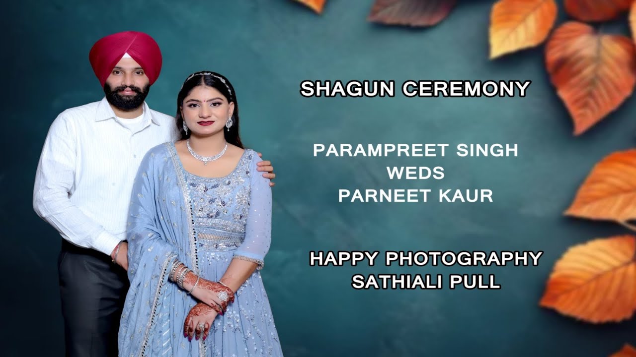 Shagun Ceremony Parampreet Singh Weds Parneet Kaur ... Happy Studio M ...