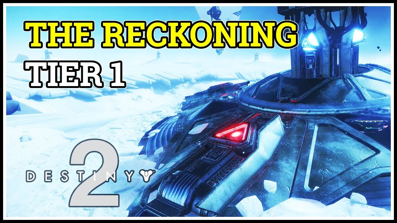 The Reckoning Tier 1 Destiny 2 - YouTube