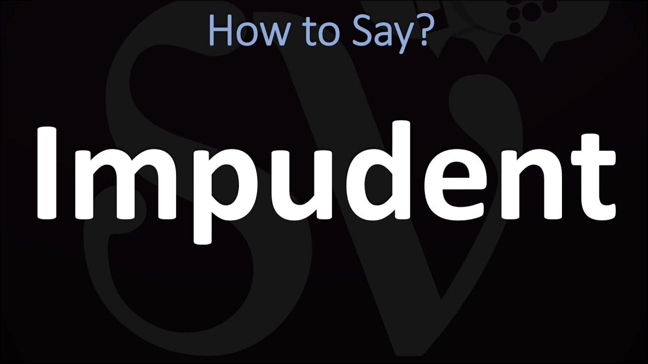 How To Pronounce Impudent CORRECTLY YouTube how-to-pronounce-impudent-correctly-youtube