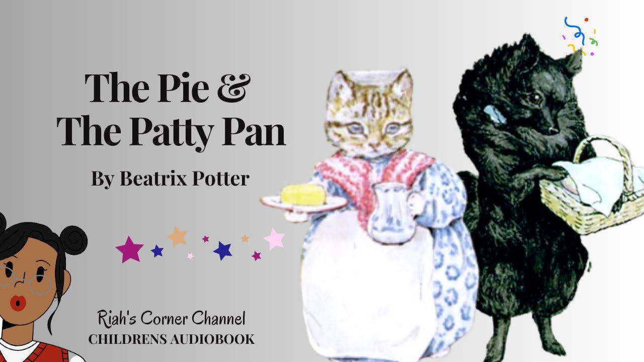 🐾 "The Pie and The Patty Pan" Audiobook | Beatrix Potter Classic Story ...