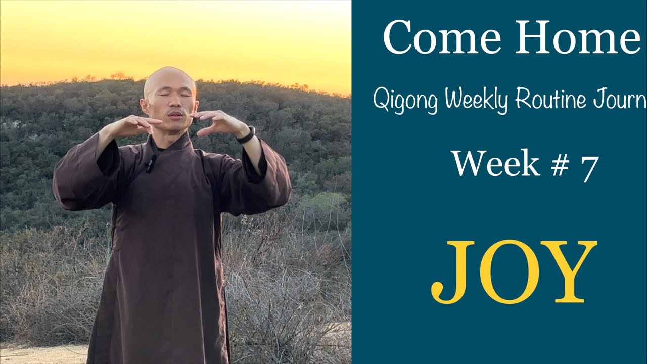 Week# 7- JOY | Come Home Qigong Weekly Routine Journey - YouTube