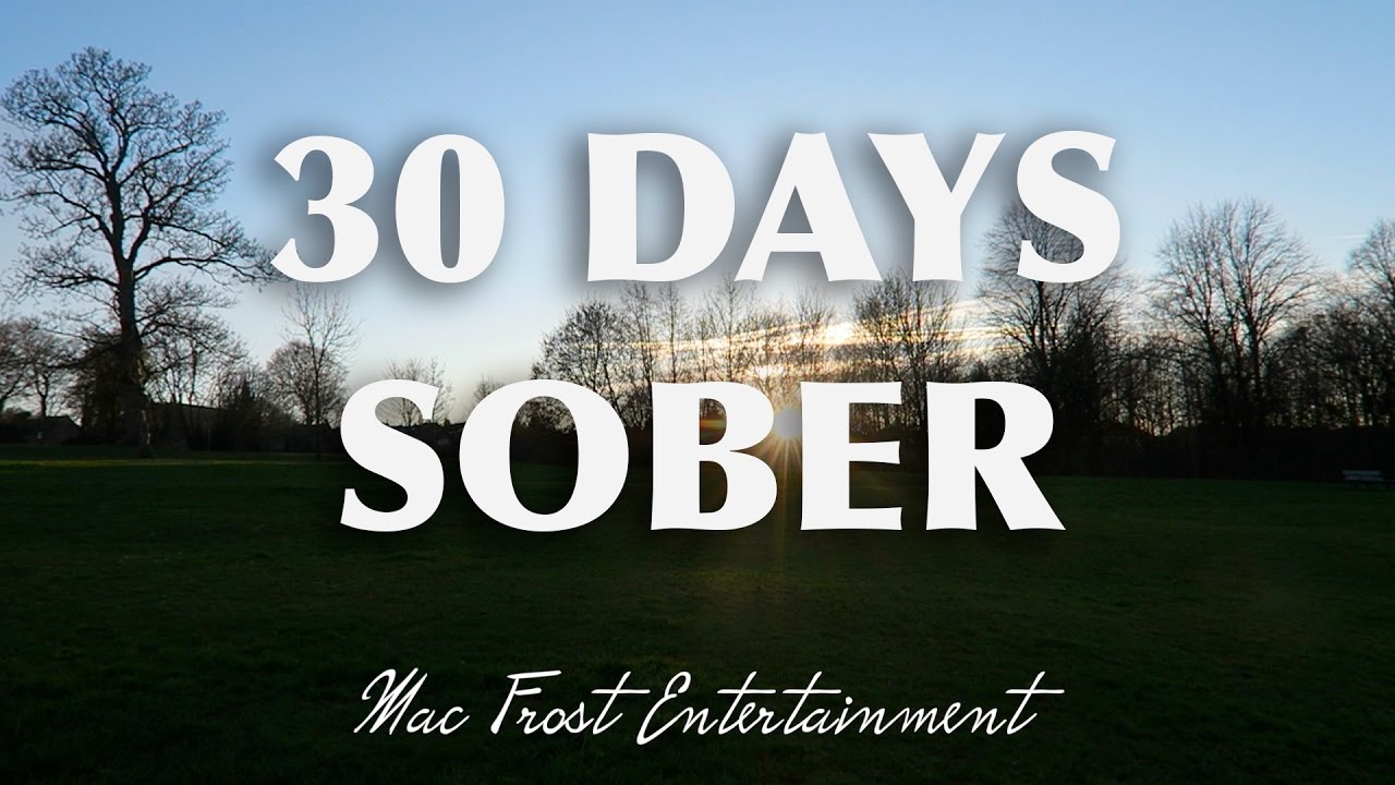 30 Days Sober - MFE 00017 - YouTube
