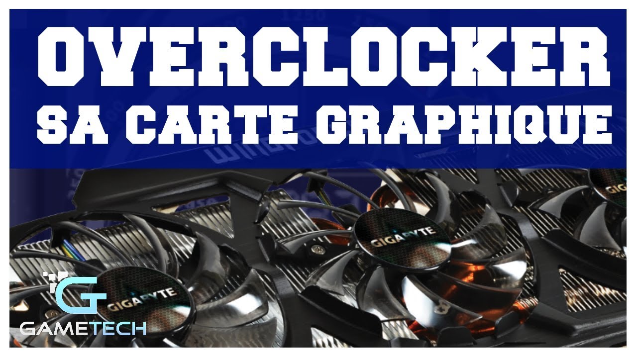 Overclocker sa carte graphique et gagner des FPS - YouTube