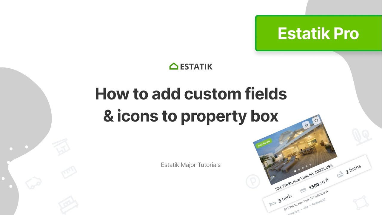 Estatik Plugin: How to add you custom fields and icons to property box ...