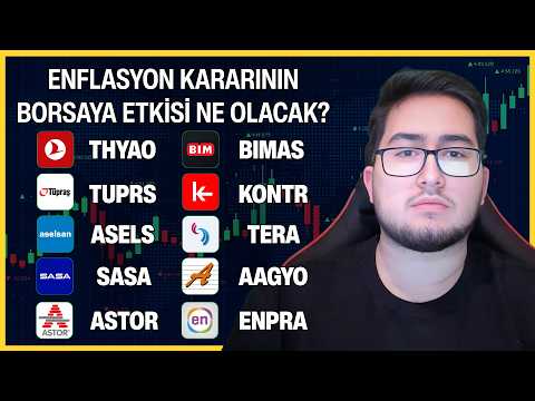 ENFLASYON KARARINININ BORSAYA ETKİSİ NE OLACAK? | THYAO TUPRS ASELS SASA ASTOR BIMAS KONTR TERA