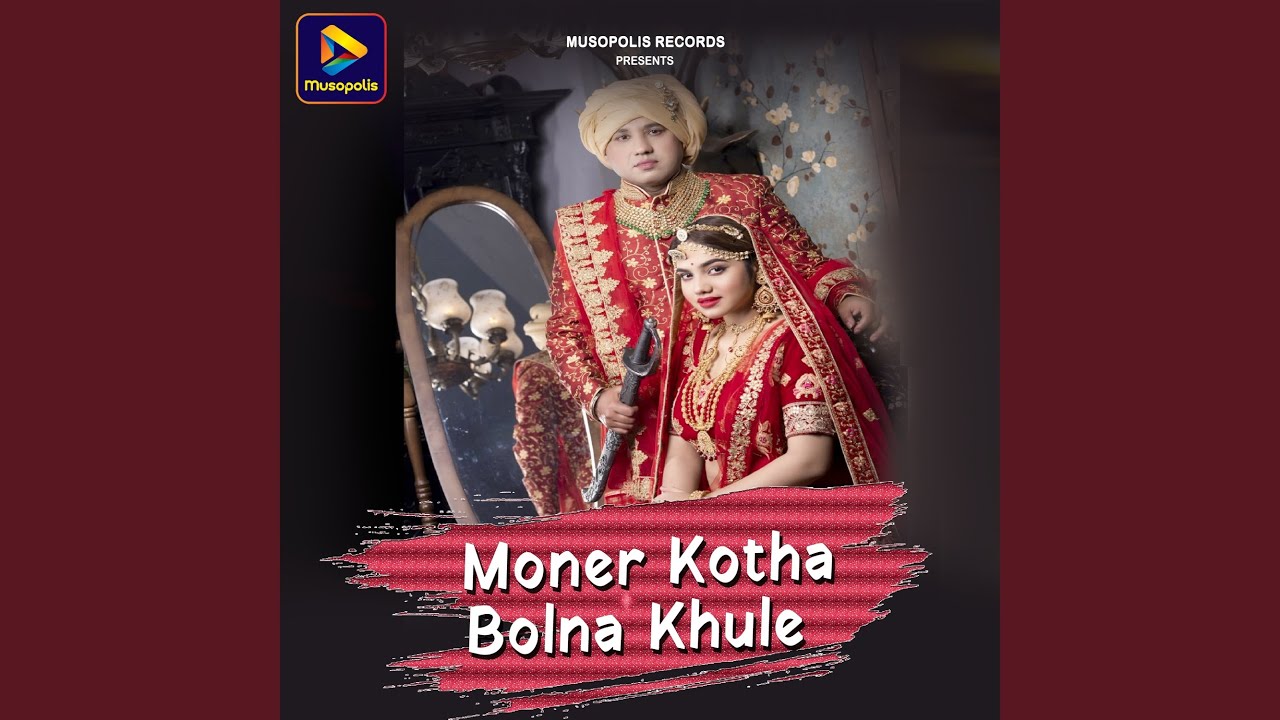 Moner Kotha Bolna Khule - YouTube