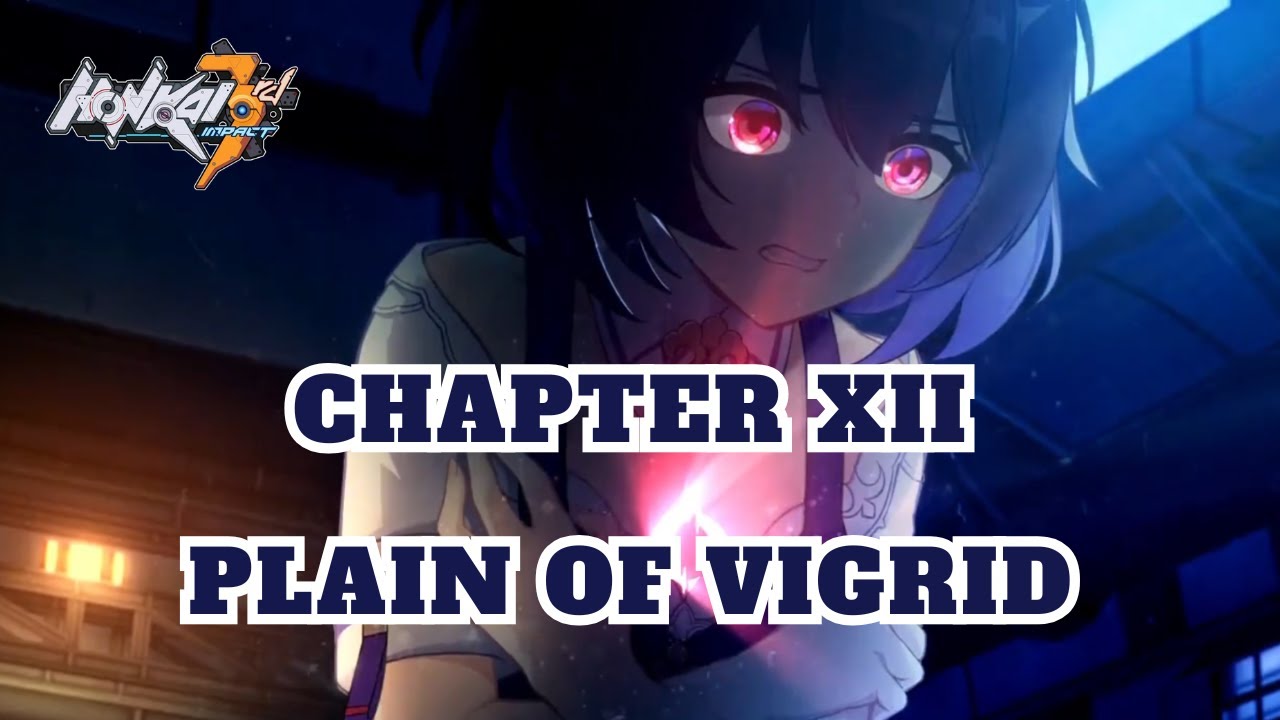 【Honkai Impact 3rd】Void Plain of Vigrid | Chapter 12 Main Story Quest ...