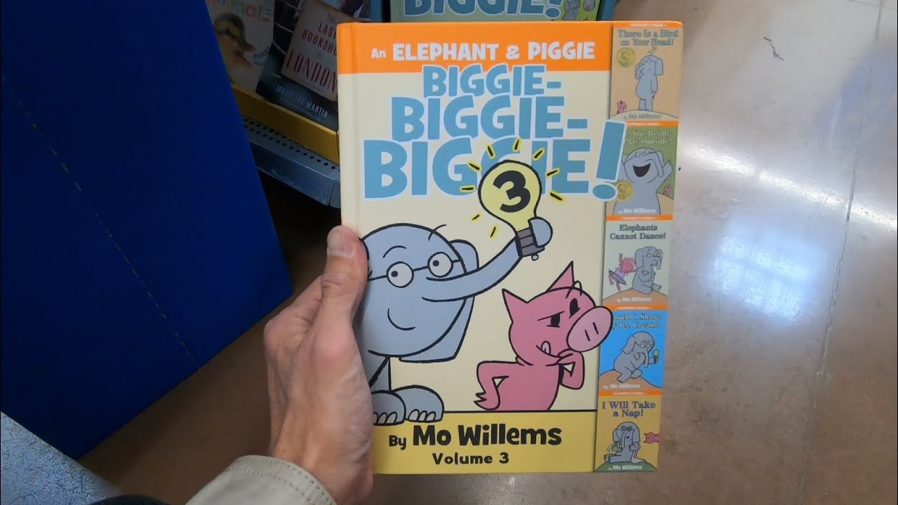 AN ELEPHANT AND PIGGIE BIGGIE VOLUME 3 MO WILLEMS BOOK CLOSE UP AND ...