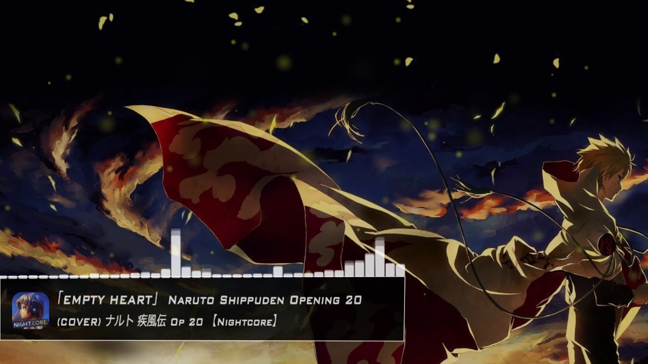 Naruto Shippuden 「Nightcore」 PELLEK - EMPTY HEART OP 20 HD - YouTube