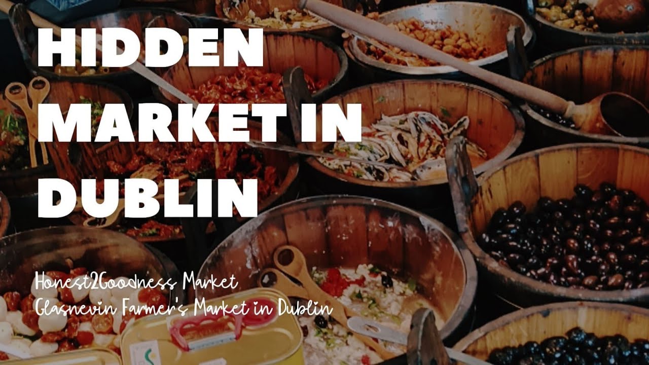Hidden Market in Dublin Ireland | Glasnevin Farmers Market in Dublin ...