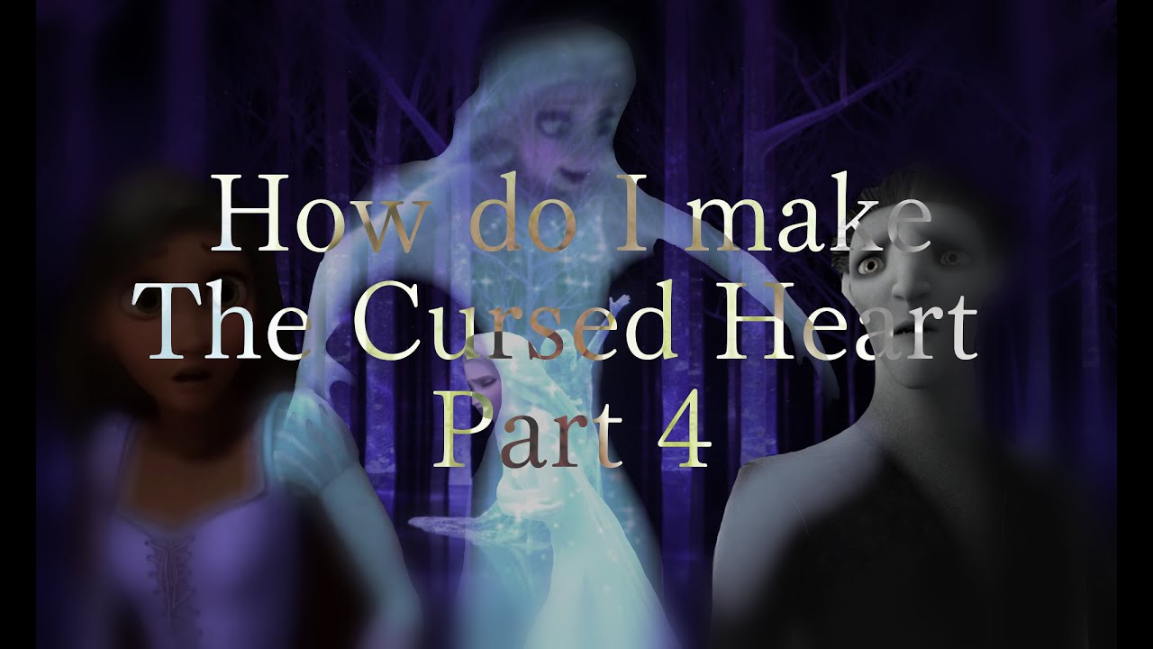 How do I make The Cursed Heart Part 4? - YouTube