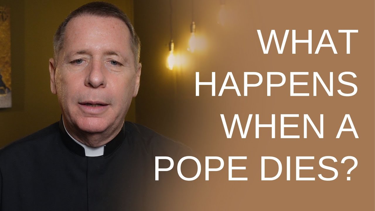 What Happens When A Pope Dies? | A Message From Father Patrick - YouTube