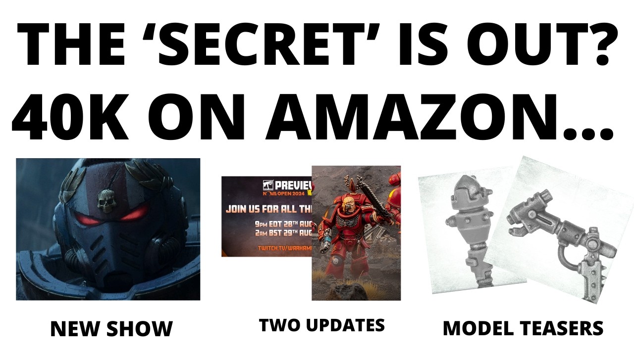 Space Marines Confirmed on Amazon Prime! Plus Miniature Teasers, BA ...