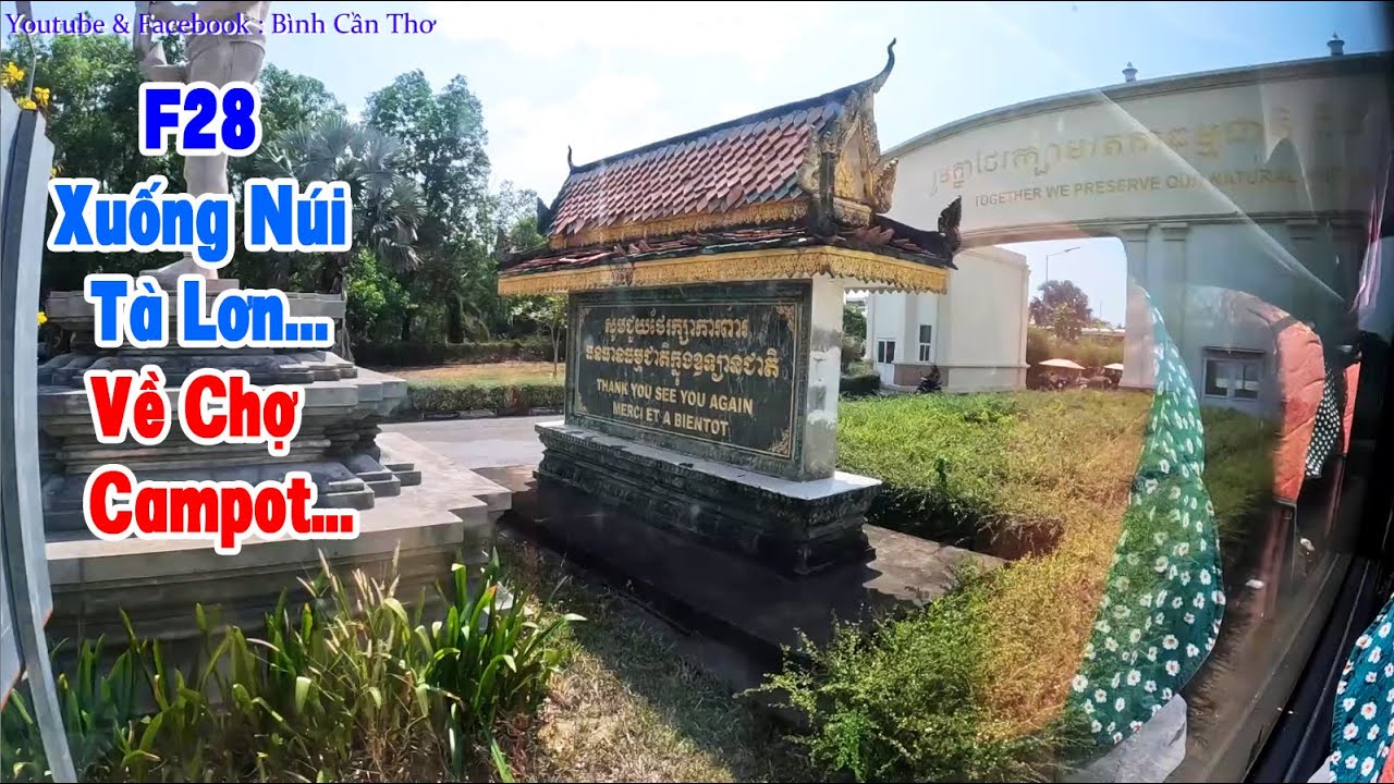 F28: Xuống Núi Tà Lơn - Về Chợ Campot - Cambodia... Series: (Kỳ 2)Tà ...