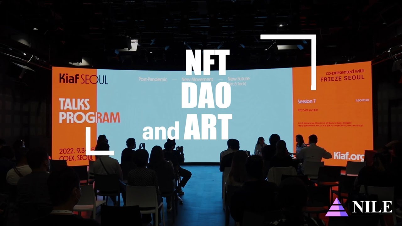[NILE] Kiaf Seoul Talks Program "NFT, DAO and ART" - YouTube