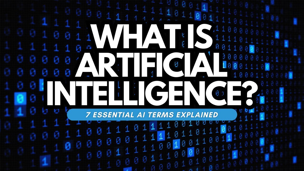 Artificial Intelligence: 7 Essential Terms You Need to Know! - YouTube